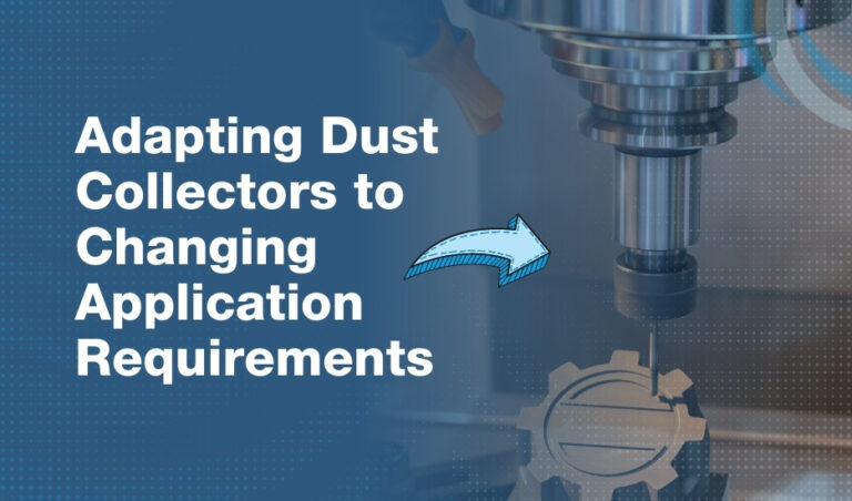 Dust Collectors to Changing Application Requirement